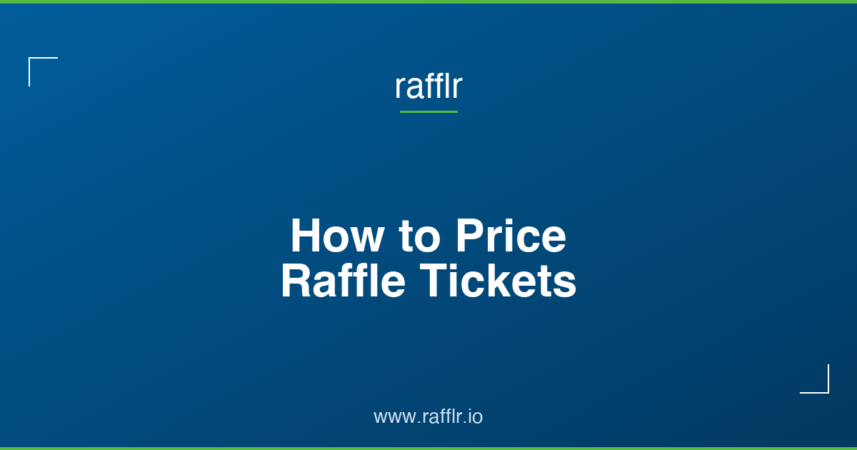 How to Price Raffle Tickets: Maximize Your Fundraising
